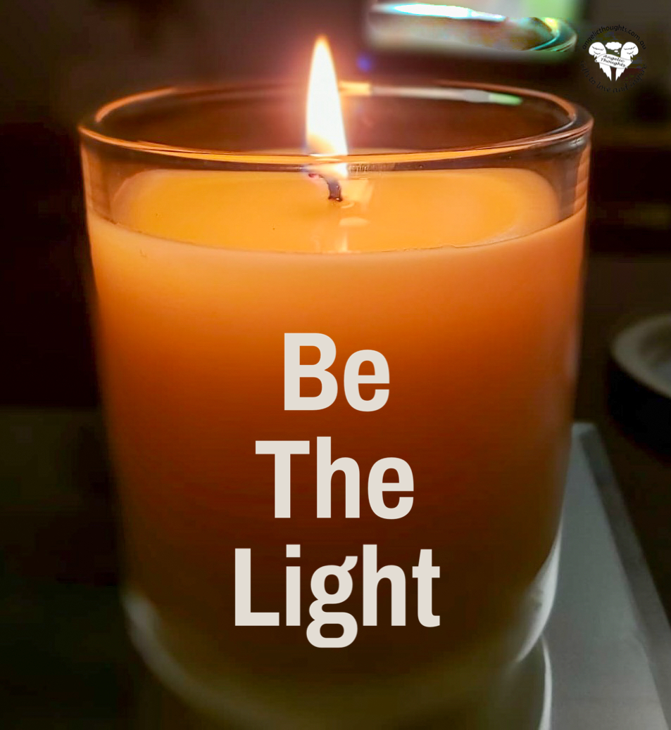 Be the Light in the Darkness – Angelic Thoughts Australia